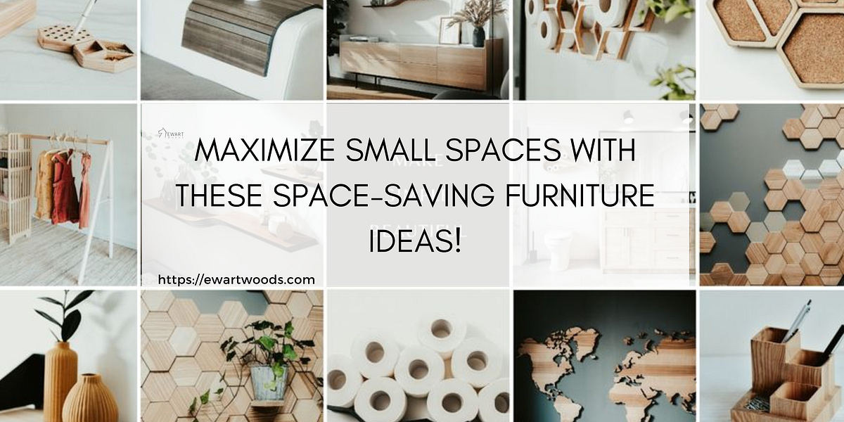 Maximize Small Spaces with these Space-Saving Furniture Ideas! | by ...