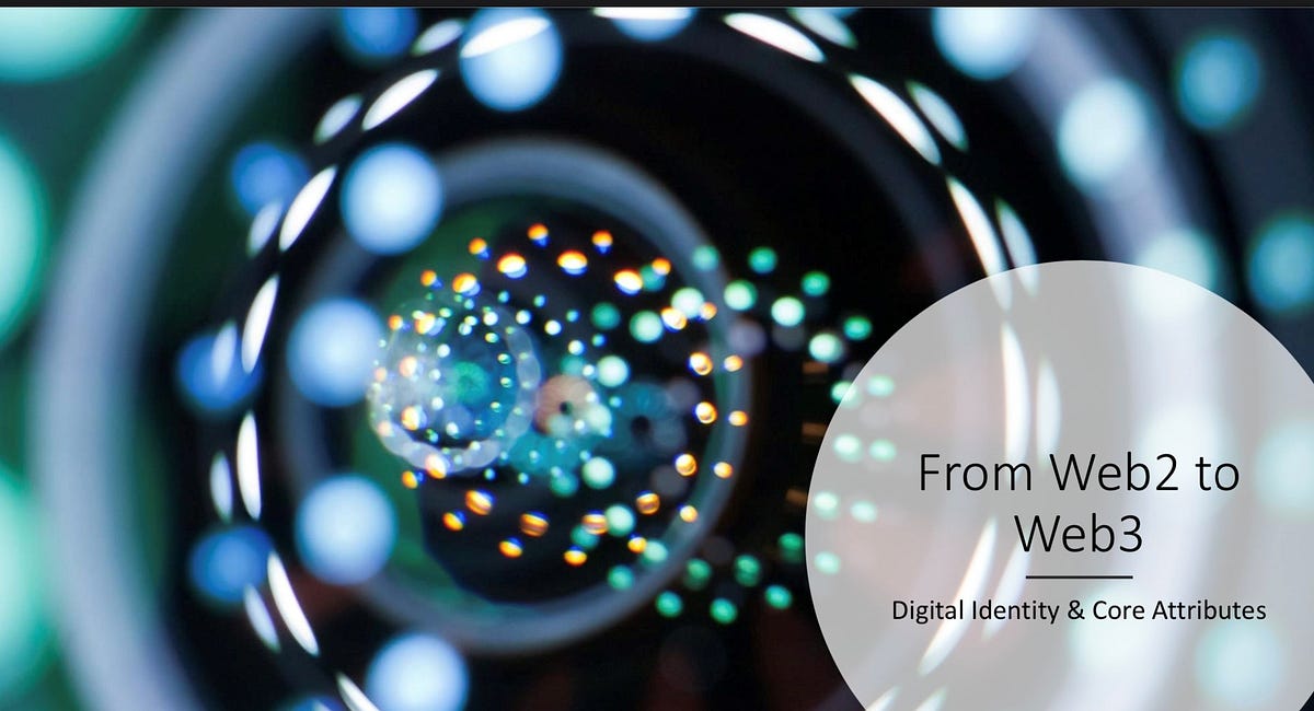 From Web2 to Web3 - Digital Identity & Core Attributes | by SK Lee | Medium