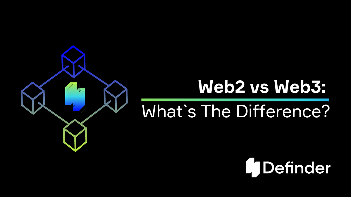 Web2 vs Web3: What's The Difference? | by DF Platform | Medium