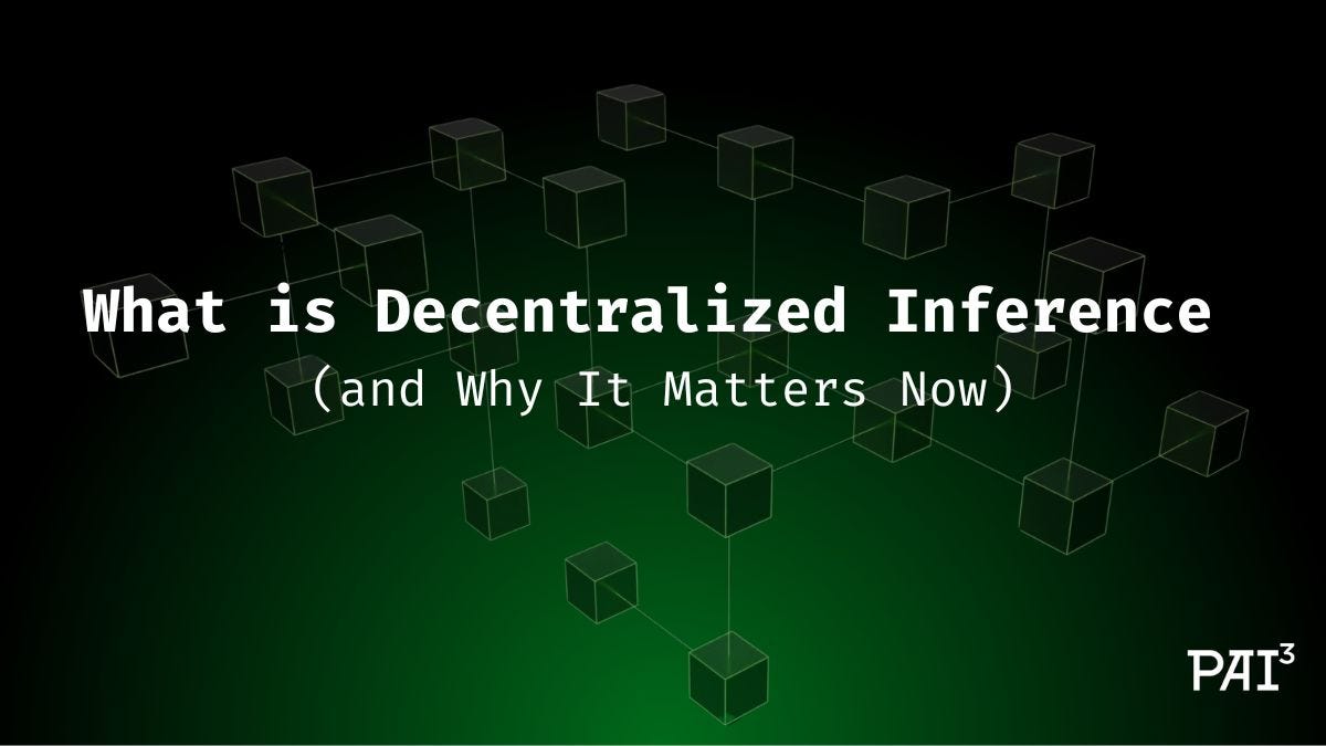What is Decentralized Inference (and Why It Matters Now) | by PAI3 ...