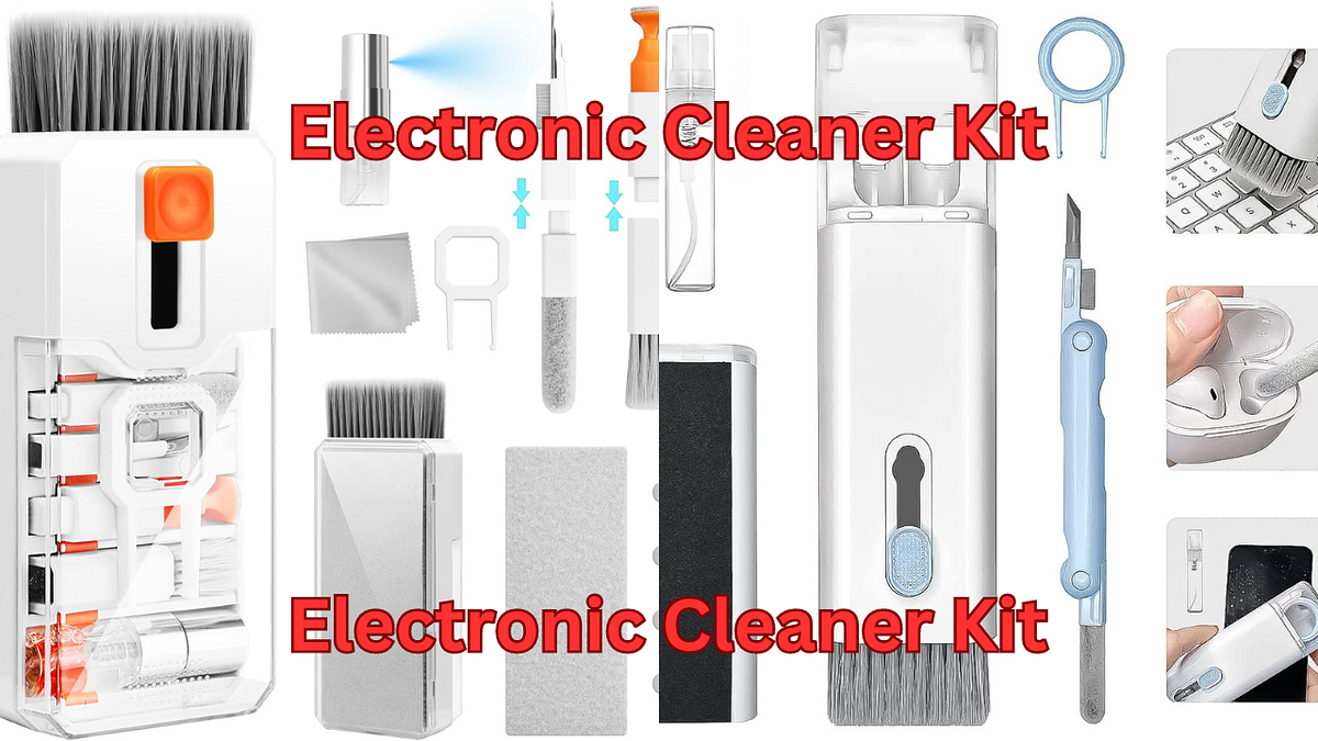 Electronic Cleaner Kit | by Ajin Ajinraj | Mar, 2024 | Medium