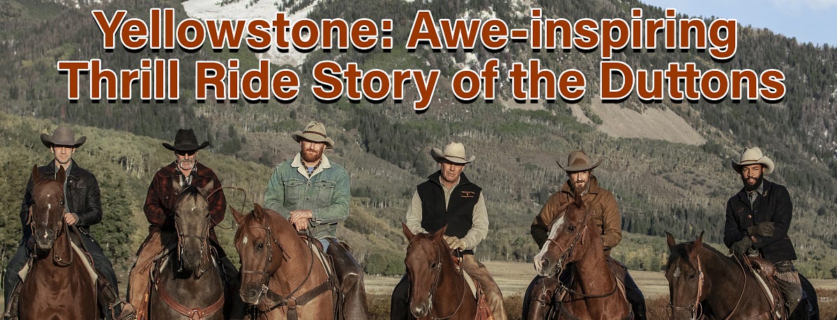 Yellowstone: Awe-inspiring Thrill Ride Story of the Duttons | by ...