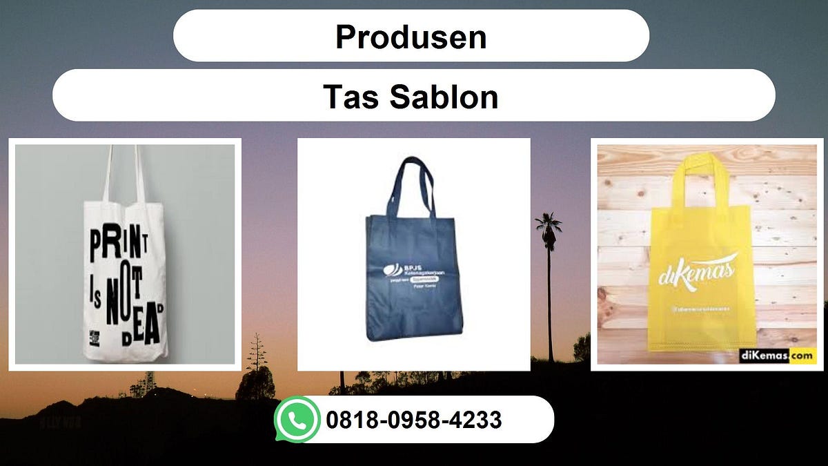 Produsen, 0818–0958–4233 Tas Sablon Otomatis - Rukano Masadin - Medium