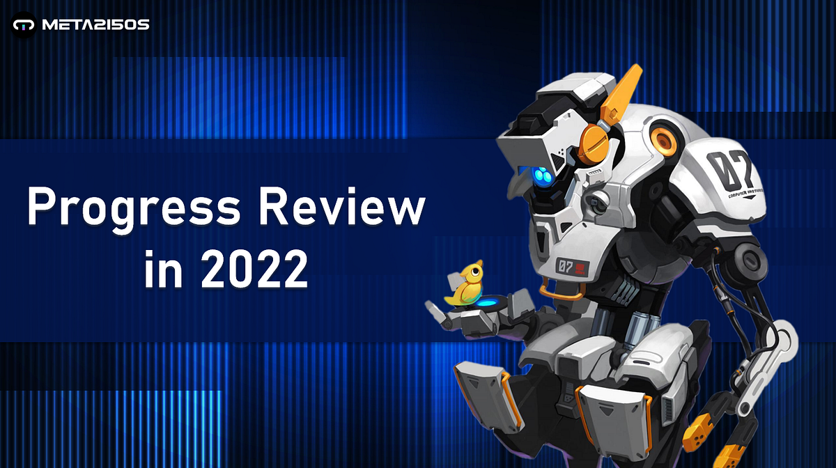 Meta2150s progress review in 2022 | by Meta2150s | Medium