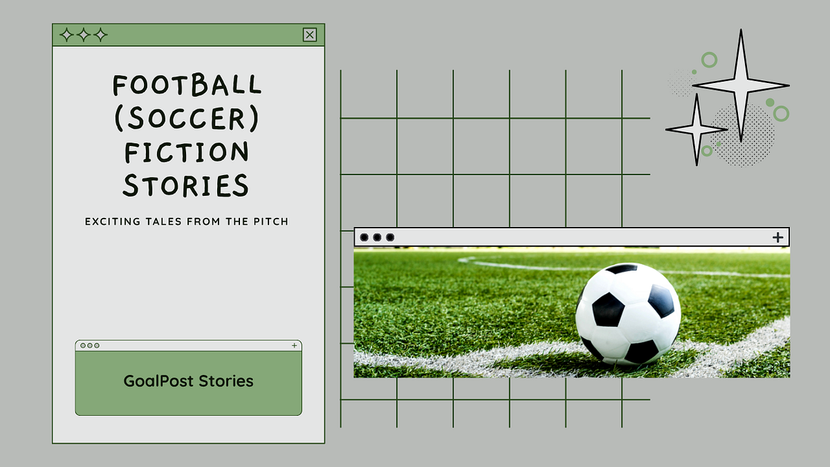 Want to write for us? - Football (Soccer) Fiction - Medium
