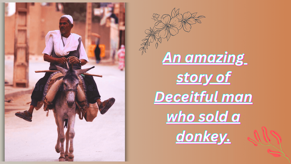 An amazing story of Deceitful man who sold a donkey. | by Faisalbhai ...