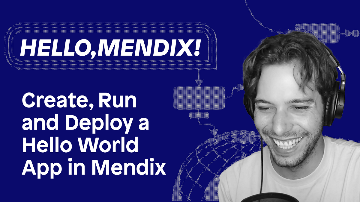 Create, Run and deploy a Hello World App in Mendix | by Ryan Mocke | Mendix Community | Medium