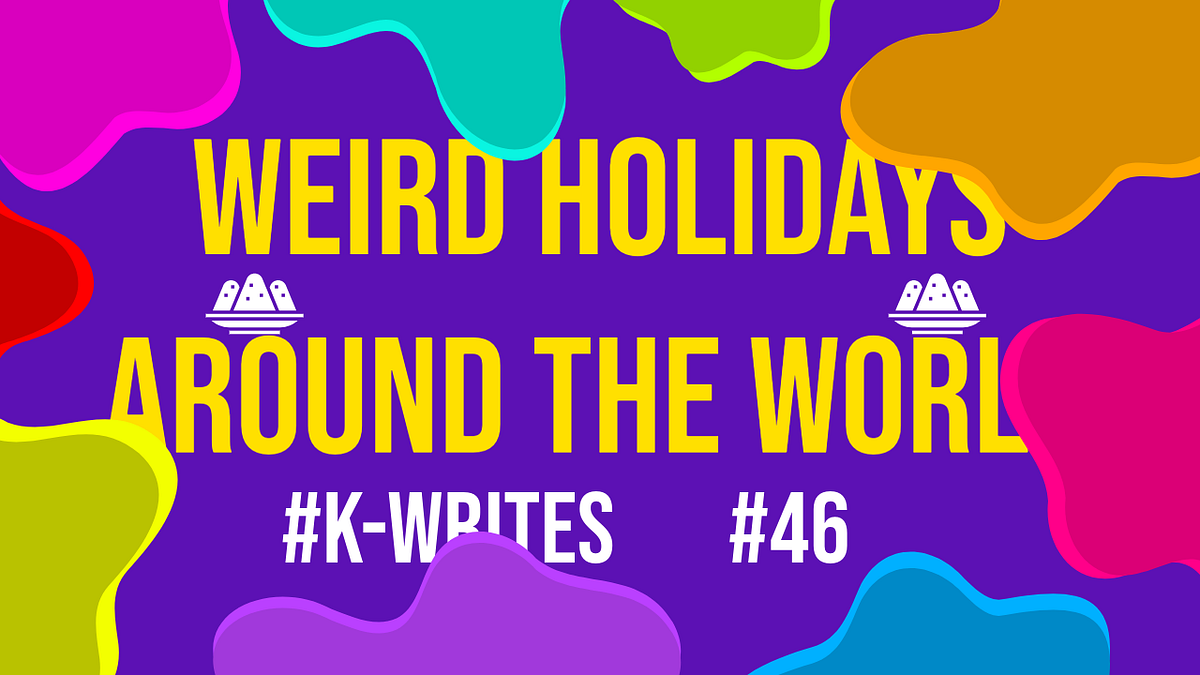 Weird Holidays Around the World: Celebrating the Unusual and Unexpected ...