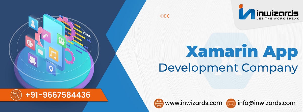Why Choose Xamarin for Mobile App Development? | by Inwizardtechno | Medium