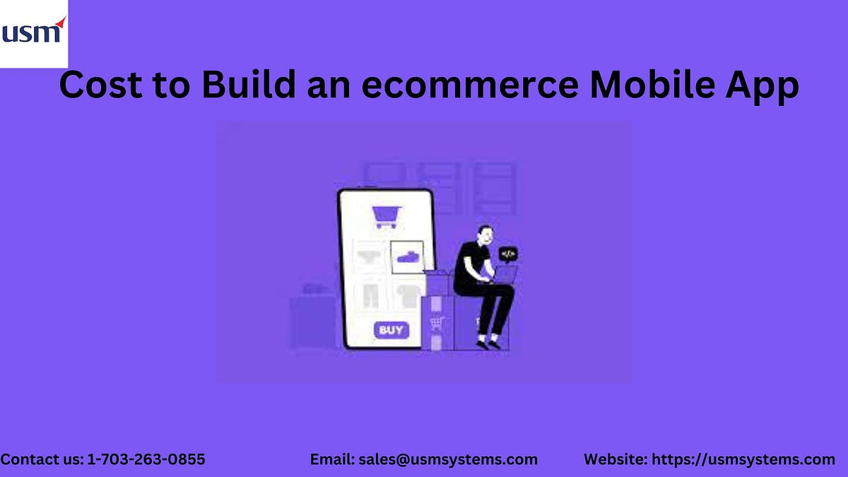 Cost to develop an android Ecommerce-app | by Anita Basa | Medium