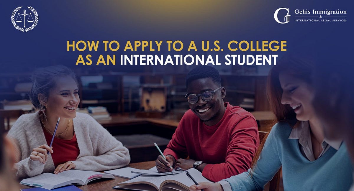 How to Apply to a U.S. College as an International Student? | by Gehis ...