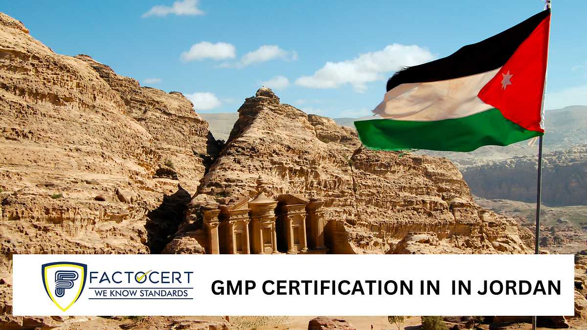 How does Jordanian GMP Certification work? | by GDP Certification in ...