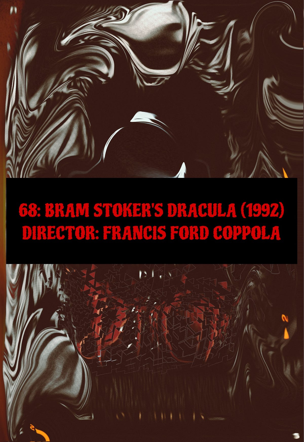 68: BRAM STOKER’S DRACULA (1992). DIRECTOR: FRANCIS FORD COPPOLA | by C ...
