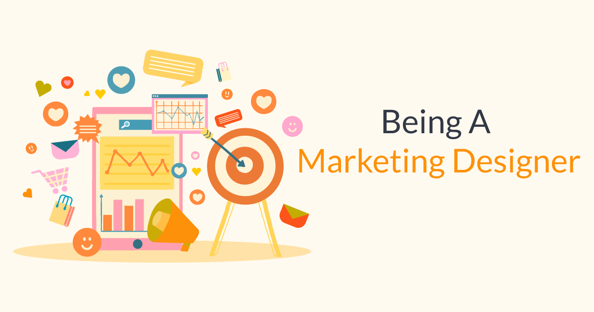Being A Marketing Designer. As a marketing designer, my job is to… | by ...