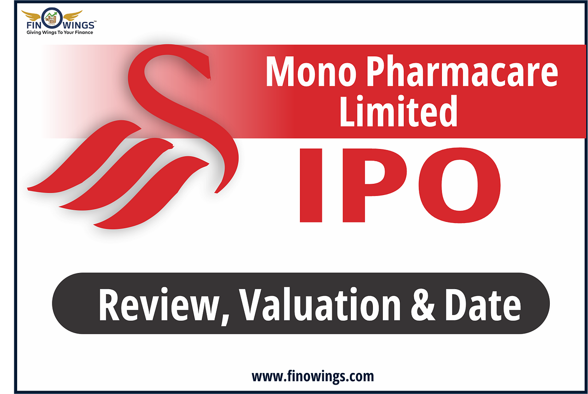 Mono Pharmacare Limited IPO: All You Need to Know | by Sonu Finowings ...