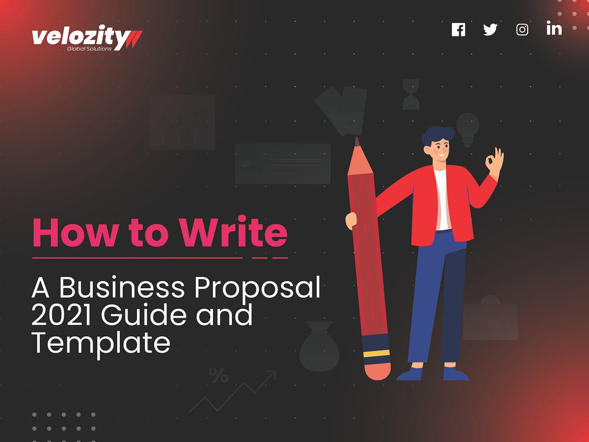 How to Write A Business Proposal 2021 Guide and Template | by Sneha ...