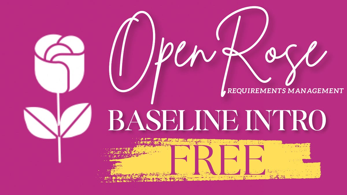 Concept of Baseline Requirements. OpenRose — An Open Source and FREE ...