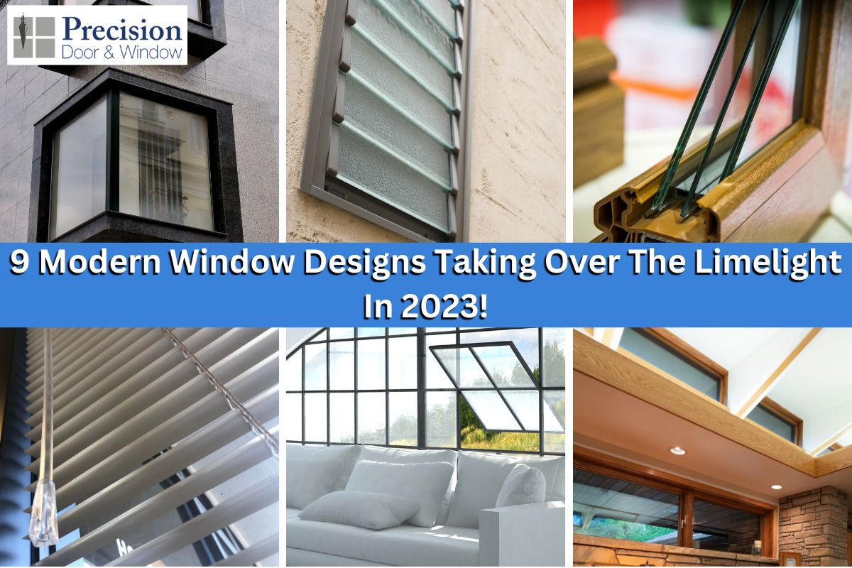 Window Designs Taking Over The Limelight In 2024 - Precision Door ...