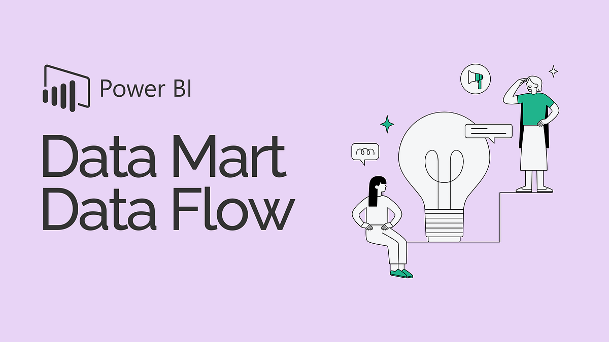 What is Data Mart and Data Flow in Power BI? | by Sreenivas Maddu | Medium
