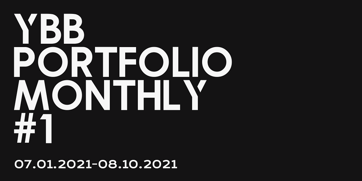 YBB Portfolio Monthly #1: Jul 1 — Aug 10 | by YBB | YBB Capital | Medium