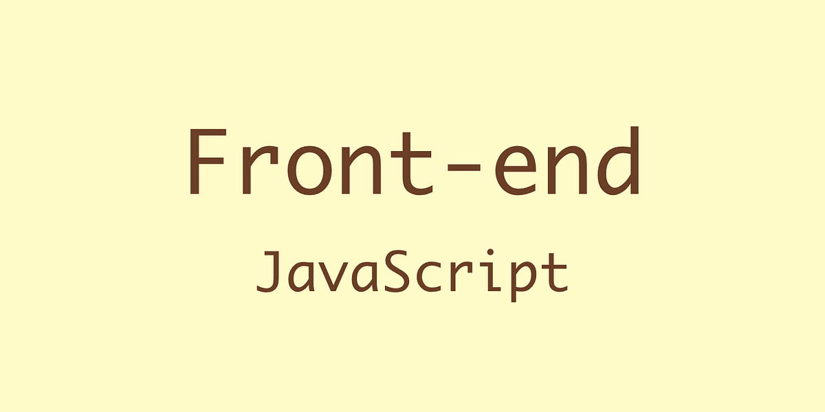 Front-end — JS. HTML é uma linguagem de marcação de… | by Banana de ...