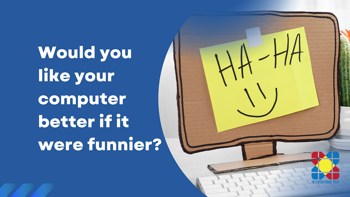 Would you like your computer better if it was funnier? | by Deanna ...