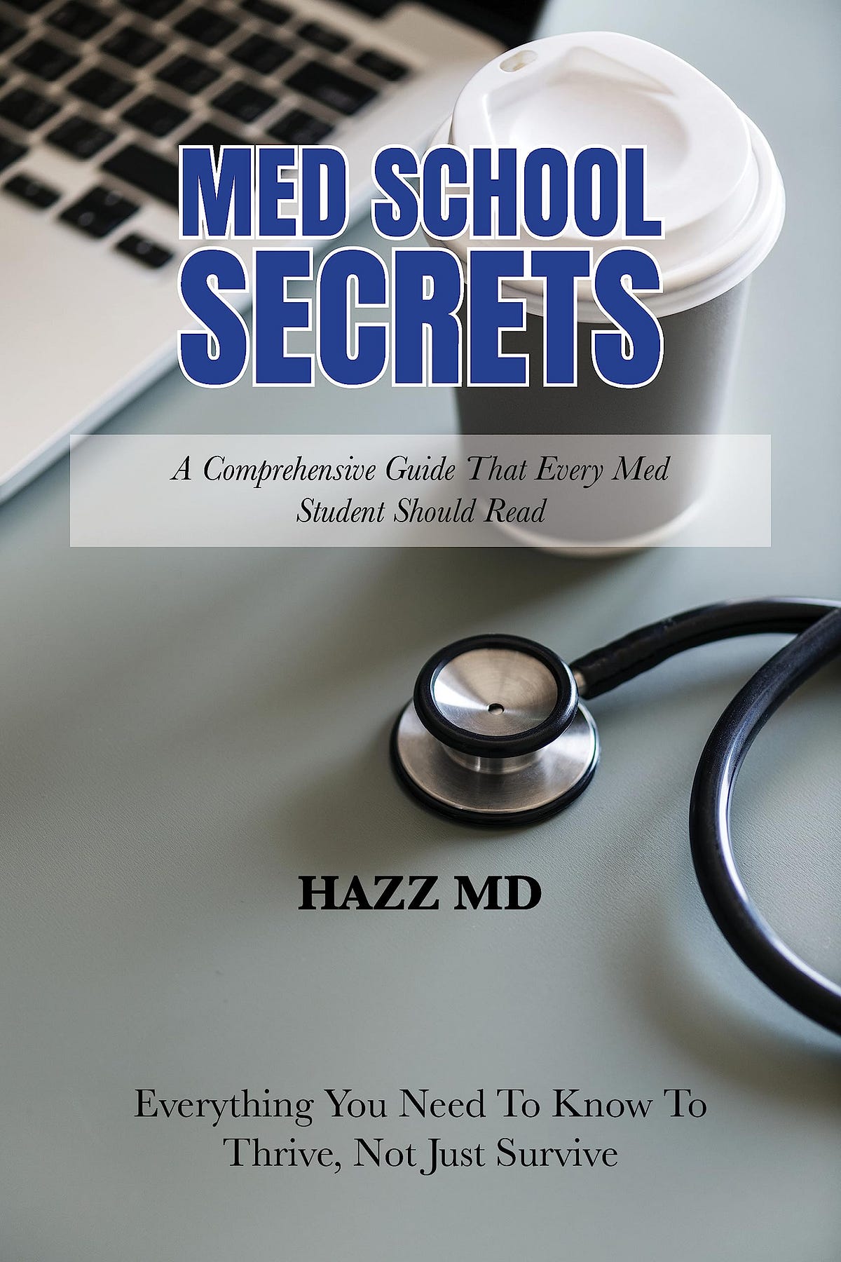 [READ][BEST]} Med School Secrets: A Comprehensive Guide That Every Med ...