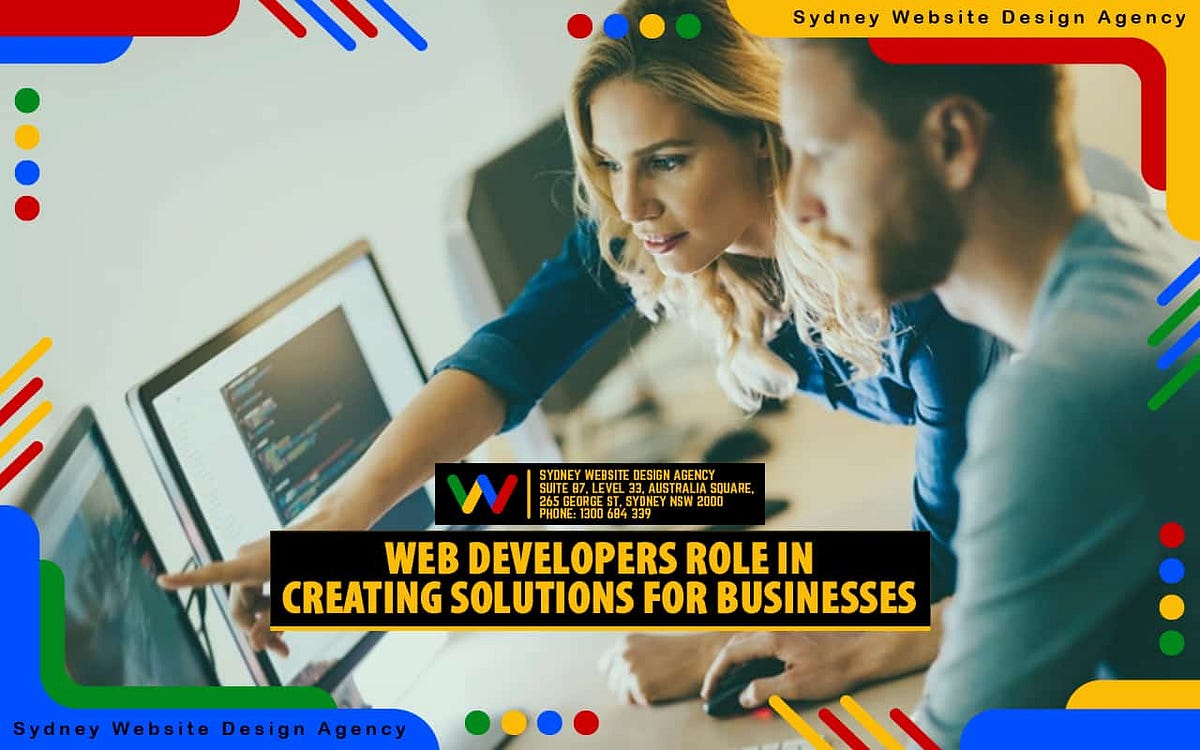 Web Developers Role in Creating Solutions for Businesses | by Sydney ...