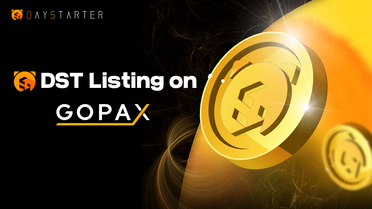 데이스타터(DST)토큰 — GOPAX 신규 상장 및 거래 지원 이벤트 안내 | by DAYSTARTER | Medium