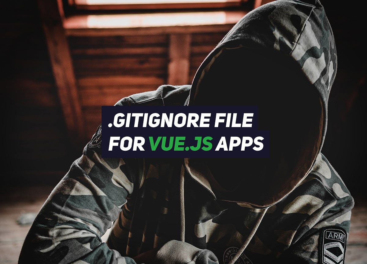 Things I put in .gitignore file for Vue.js projects | by Renat Galyamov ...