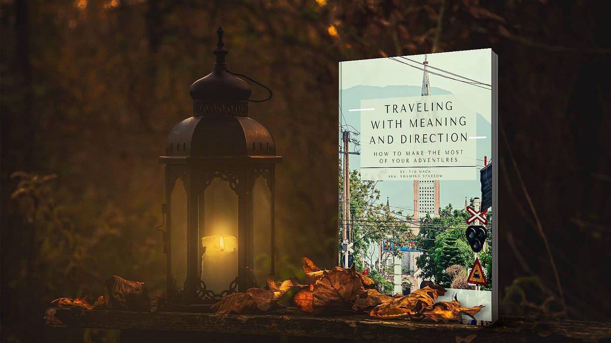 Traveling with Meaning and Direction: How to make the most of your ...