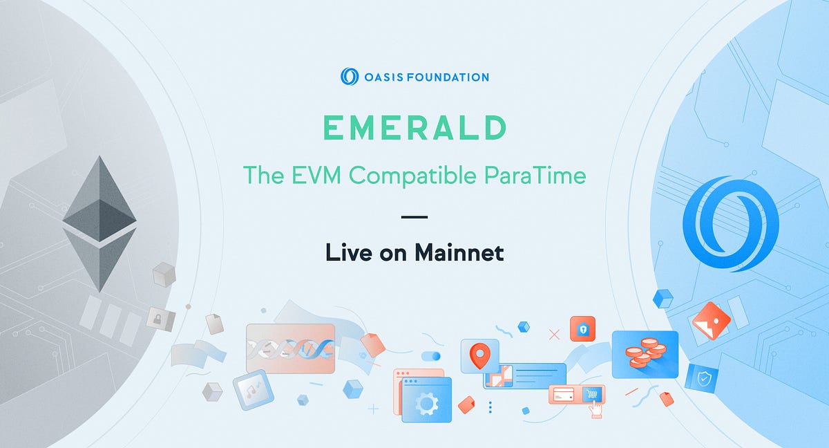 Oasis Emerald — EVM ParaTime is live on Mainnet | by Oasis Network ...