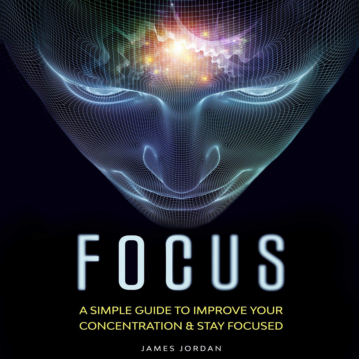 [EPUB[BEST]} Focus: A Simple Guide to Improve Your Concentration Stay ...