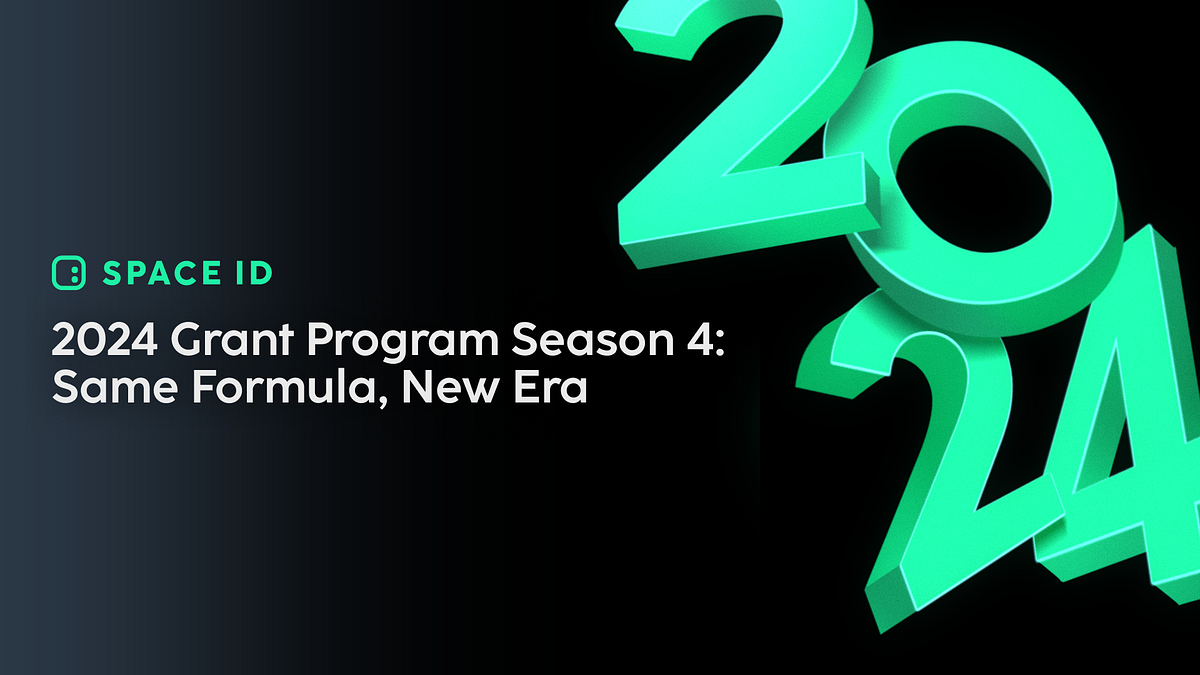2024 Grant Program Season 4: Same Formula, New Era | by SPACE ID | Medium
