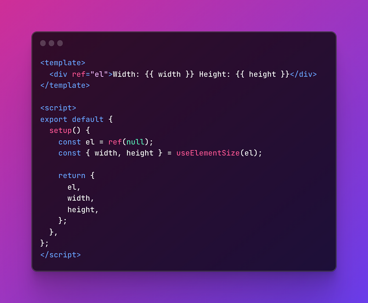 Create your own custom Vue Hooks: useElementSize | by Ankur Singhal | Medium