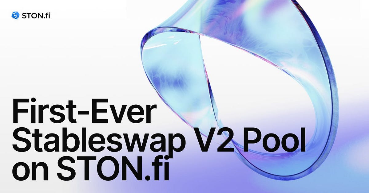 First-Ever Stableswap V2 Pool on STON.fi | by TitanDefi💱 | Dec, 2024 ...