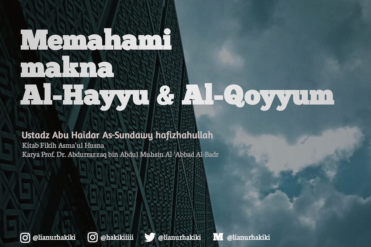 Al-Hayyu & Al-Qoyyum. بِسْمِ اللَّهِ الرَّحْمَنِ الرَّحِيمِ | by Lia ...