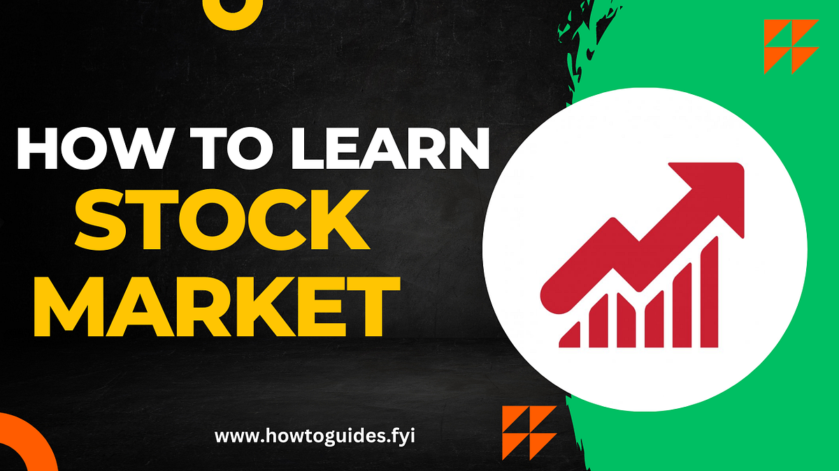 How to Learn Stock Market: A Comprehensive Guide to Becoming a Successful Investor ...