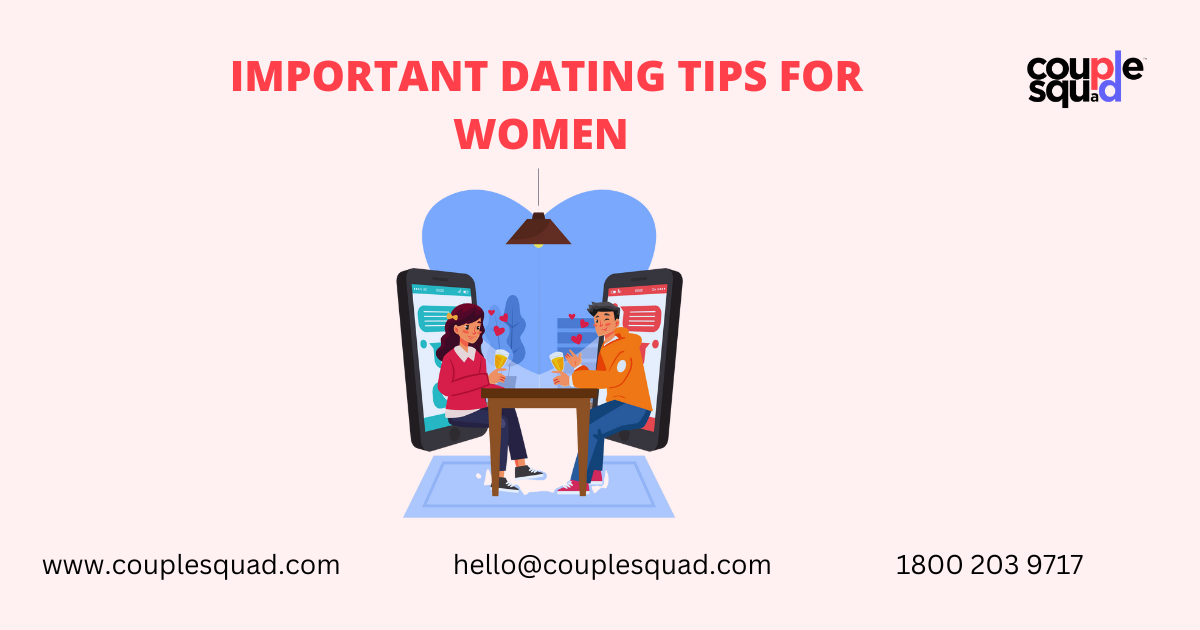 Important Dating Tips For Women | Couple Squad | Medium
