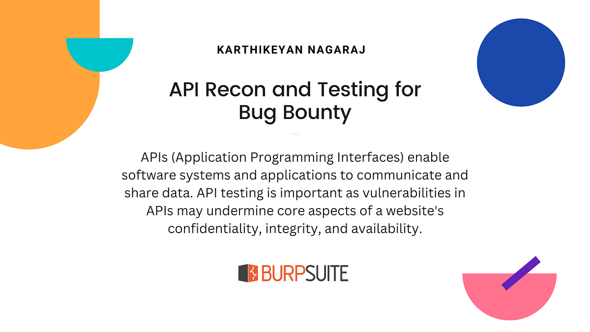 API Recon and Testing for Bug Bounty | by Karthikeyan Nagaraj | Infosec ...