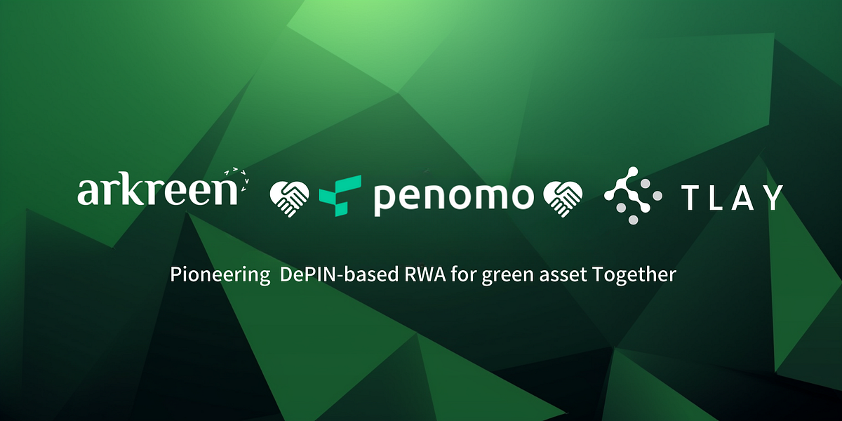 Arkreen, Penomo, and TLay Drive Data-Driven DePIN-based RWA ...
