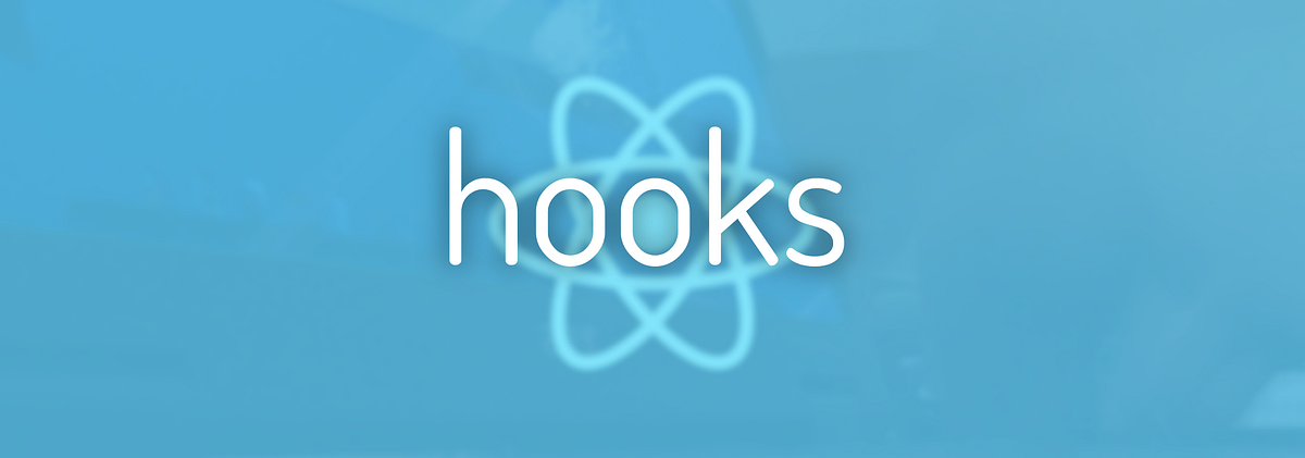 Hooks with React & React Native ⚓️ | by Sohad Dader | Medium