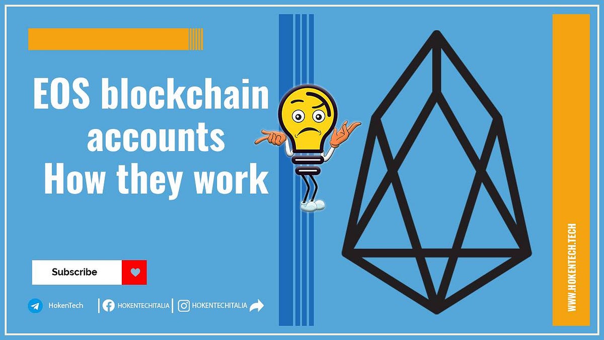 EOS blockchain accounts — How they work | by Hoken Tech | Jan, 2024 | Medium