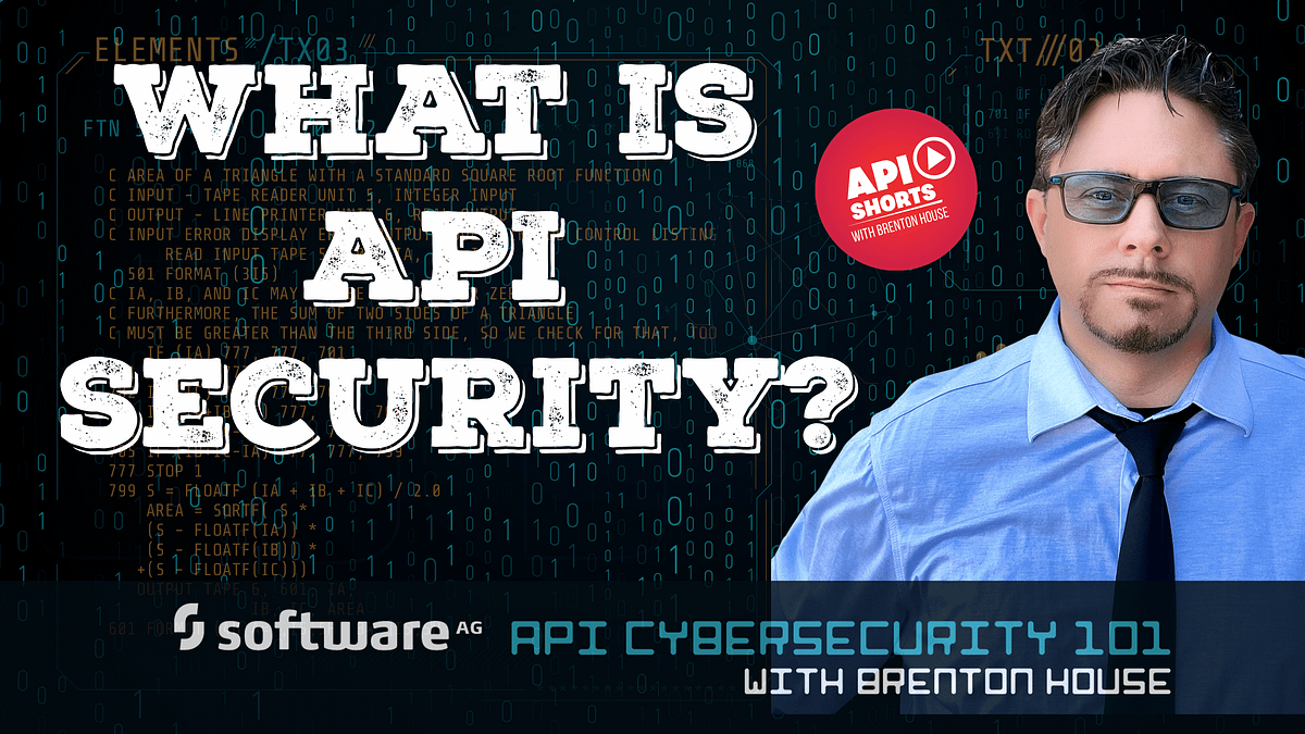 What is API Security? API Cybersecurity Explained! | by Brenton House 🚀 ...