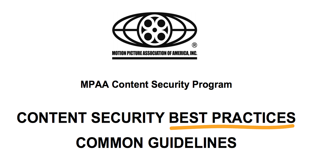 MPAA Content Security Program Best Practices with video surveillance ...