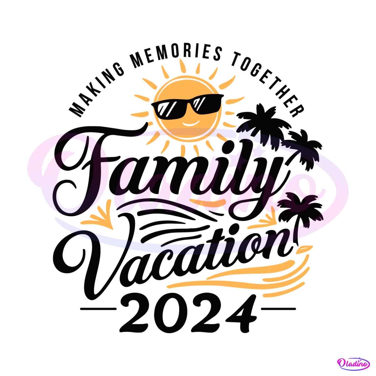 Summer Making Memories Together Family Vacation 2024 SVG - Santana ...
