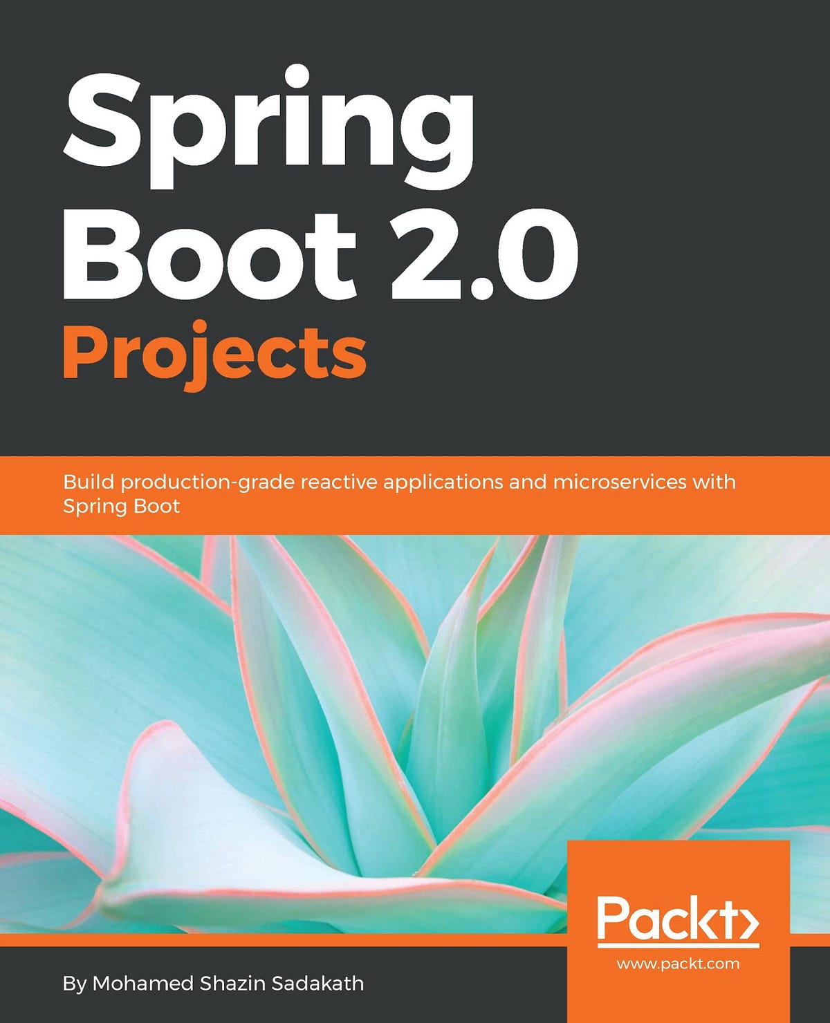 [EPUB]-Spring Boot 2.0 Projects: Build production-grade reactive ...