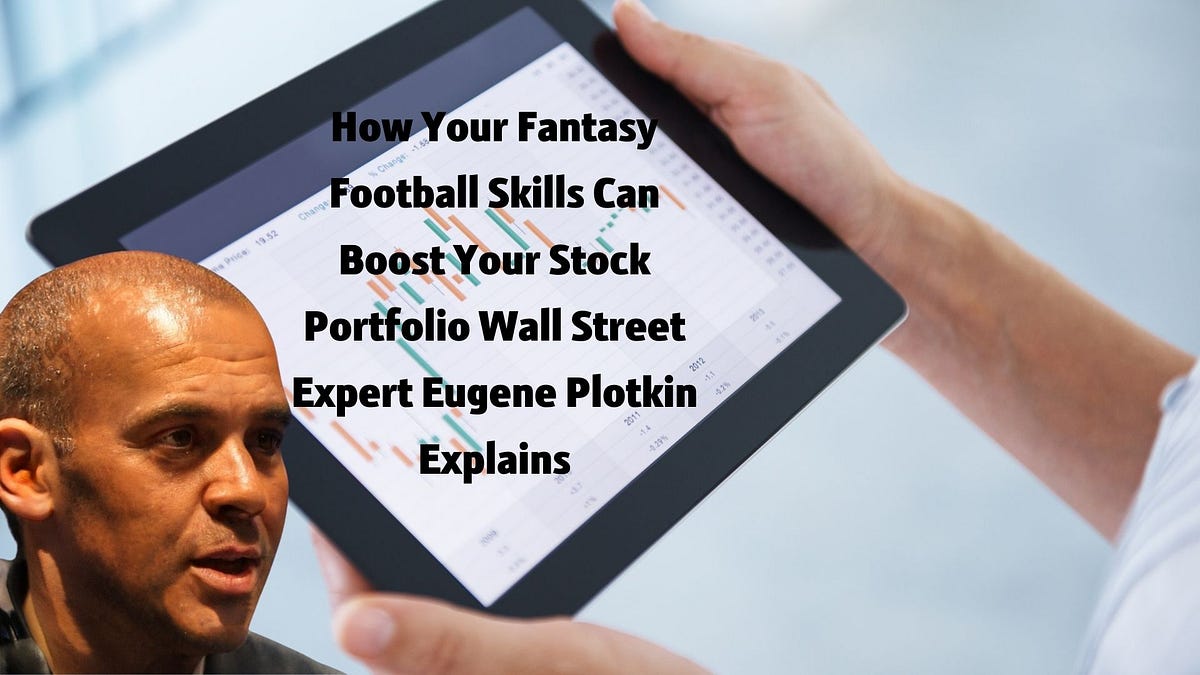 How Your Fantasy Football Skills Can Boost Your Stock Portfolio Wall ...
