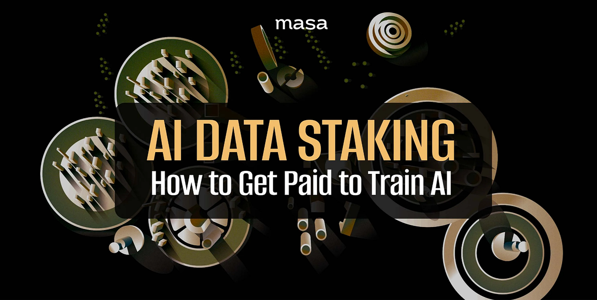 Staking Data AI: Cara Mendapatkan Bayaran untuk Melatih AI | by ...