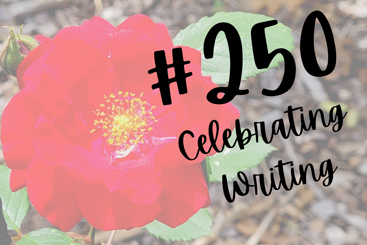 Milestone: 250th Story Published. Celebrating a writing spree | by K ...